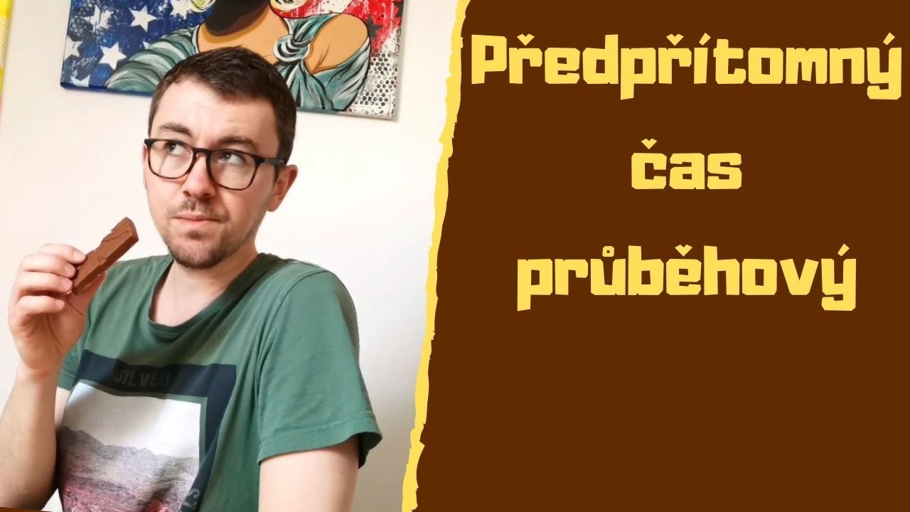 Předpřítomný čas průběhový snadno a rychle | Stream